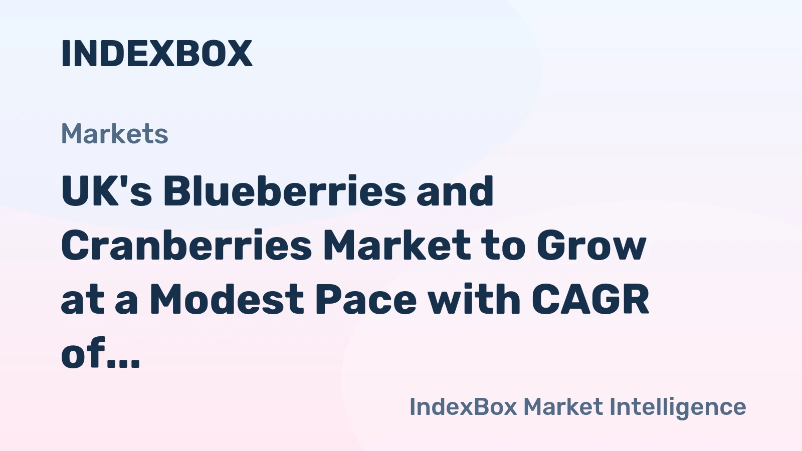 UK's Blueberries and Cranberries Market to Grow at a Modest Pace with CAGR of +0.5% by 2035