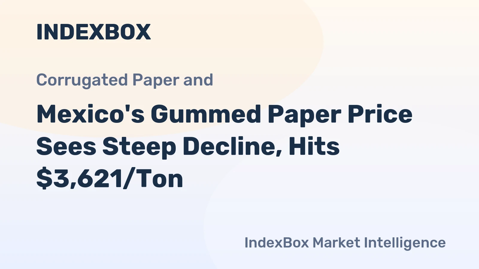Mexico's Gummed Paper Price Sees Steep Decline, Hits $3,621/Ton