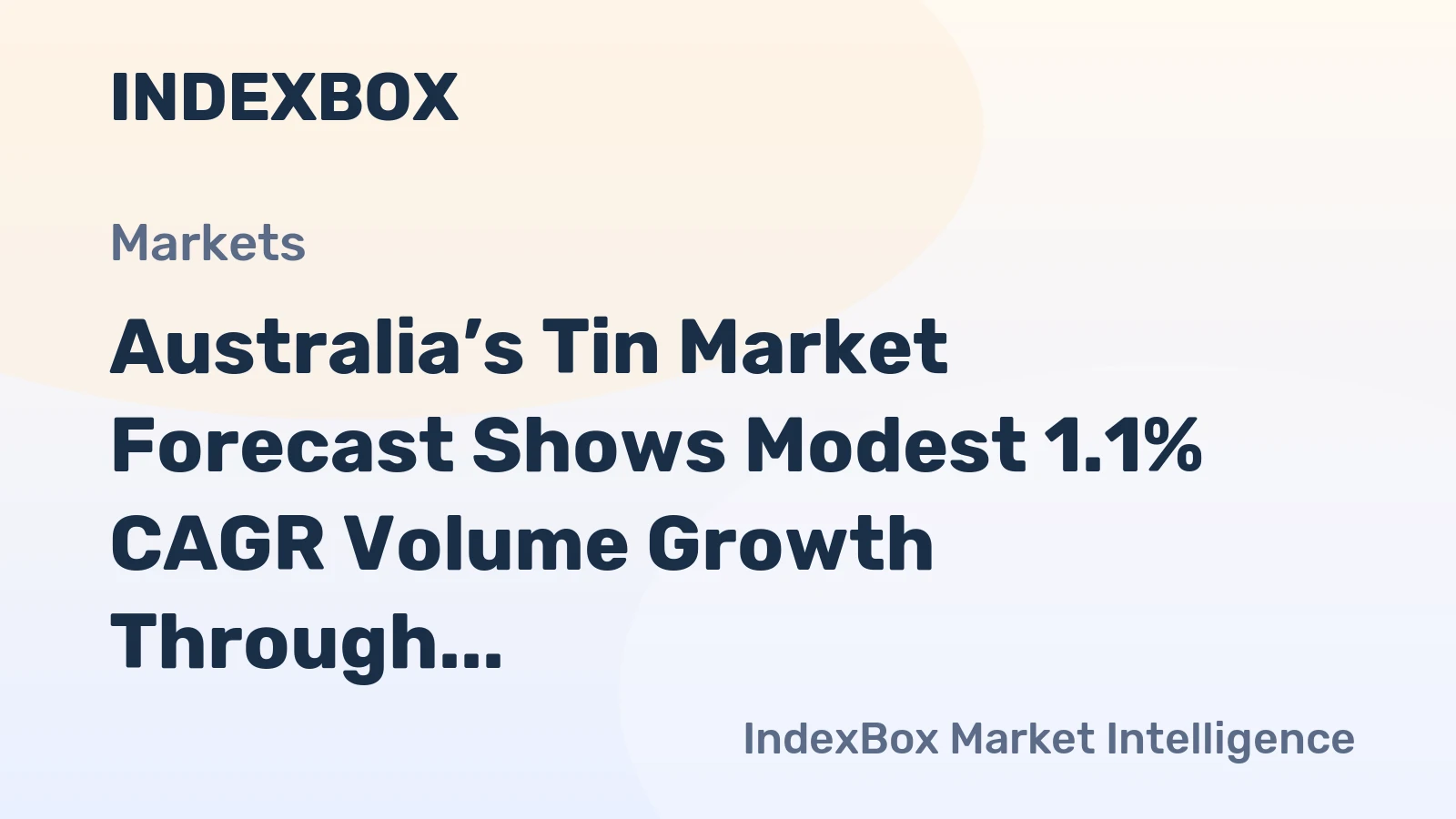 Australia’s Tin Market Forecast Shows Modest 1.1% CAGR Volume Growth Through 2035