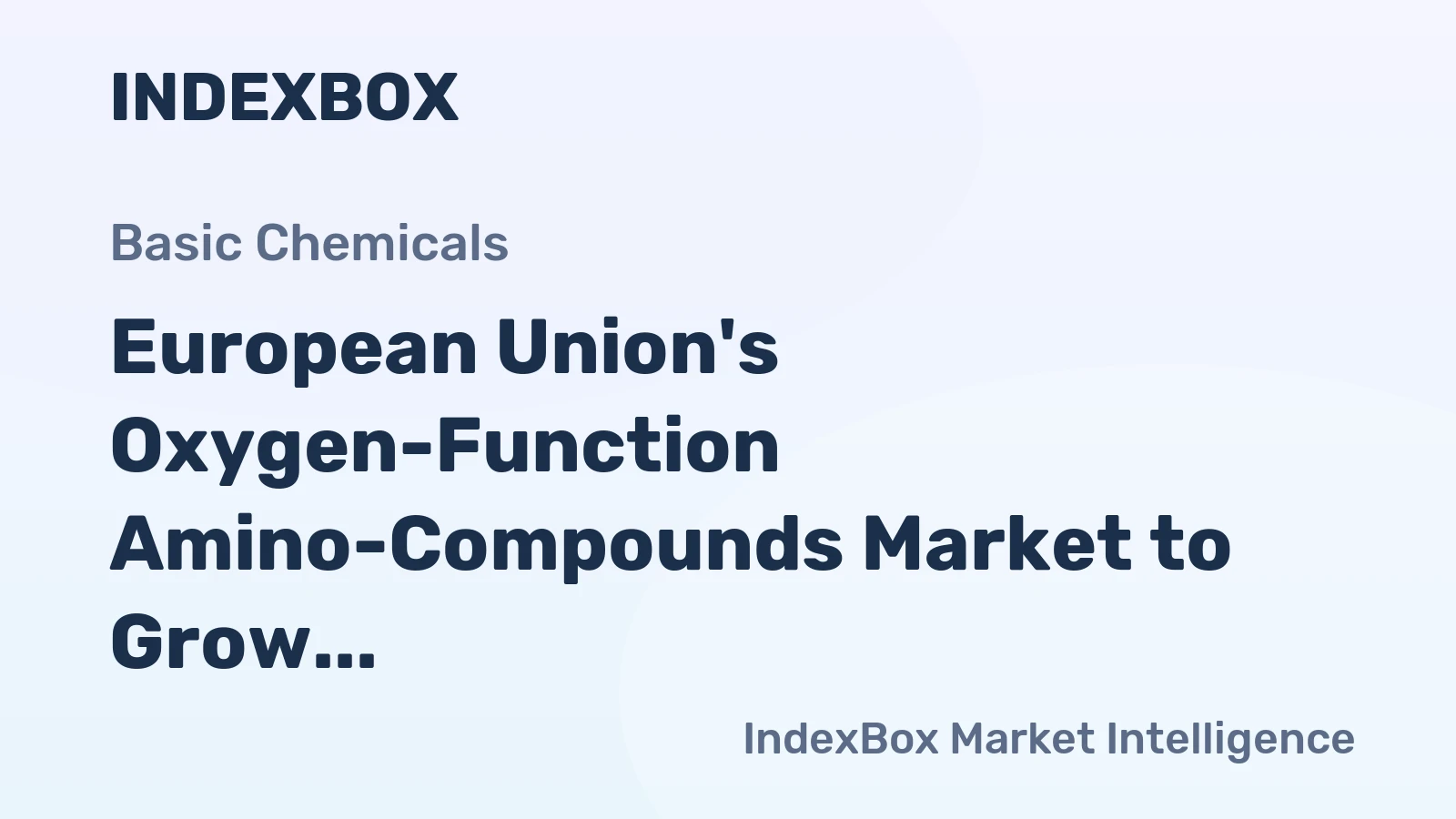 European Union's Oxygen-Function Amino-Compounds Market to Grow at a CAGR of +1.5% from 2024 to 2035