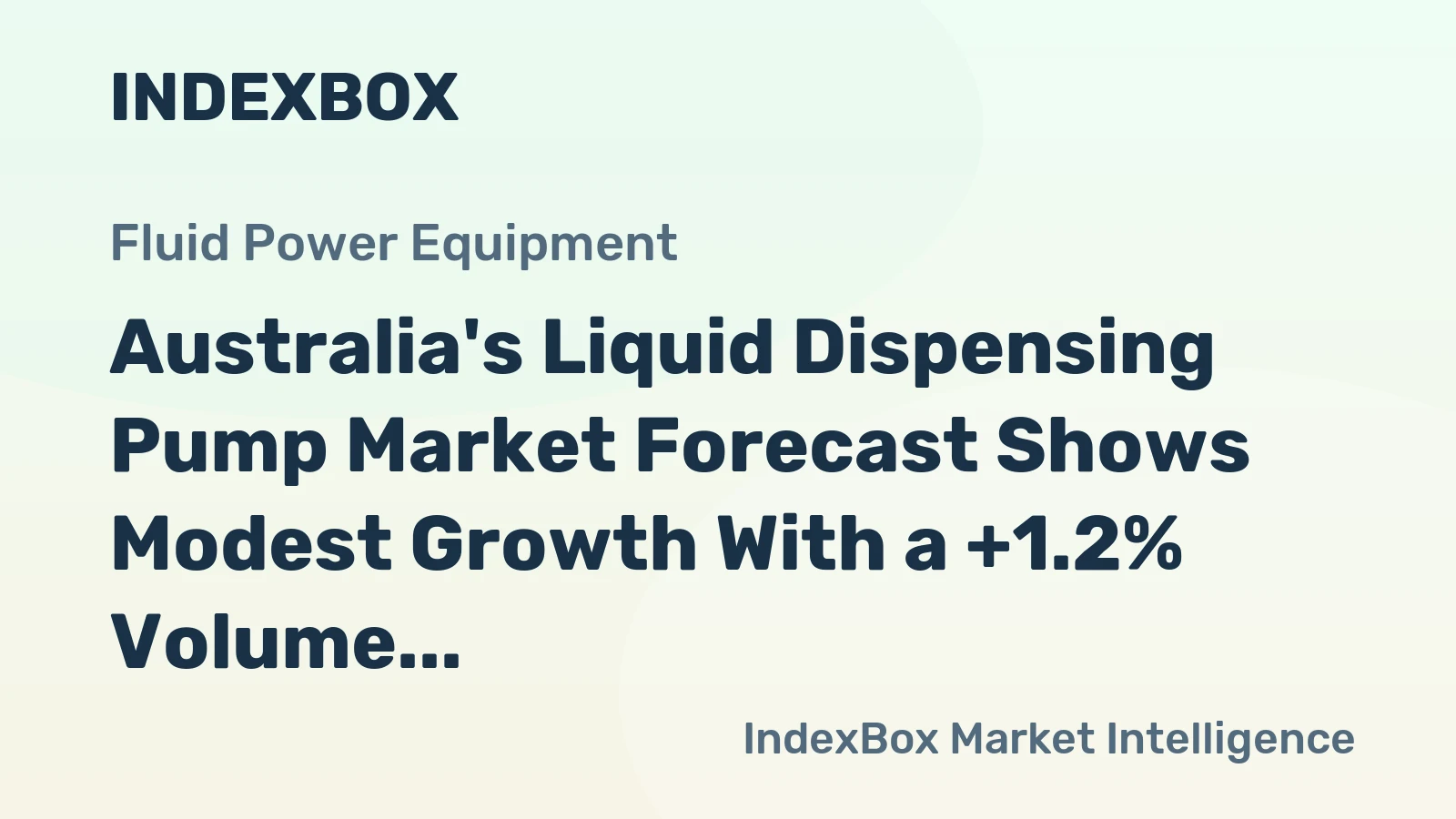 Australia's Liquid Dispensing Pump Market Forecast Shows Modest Growth With a +1.2% Volume CAGR