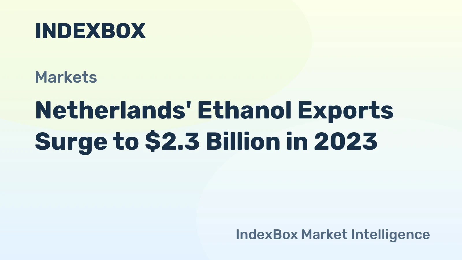 Netherlands' Ethanol Exports Surge to $2.3 Billion in 2023