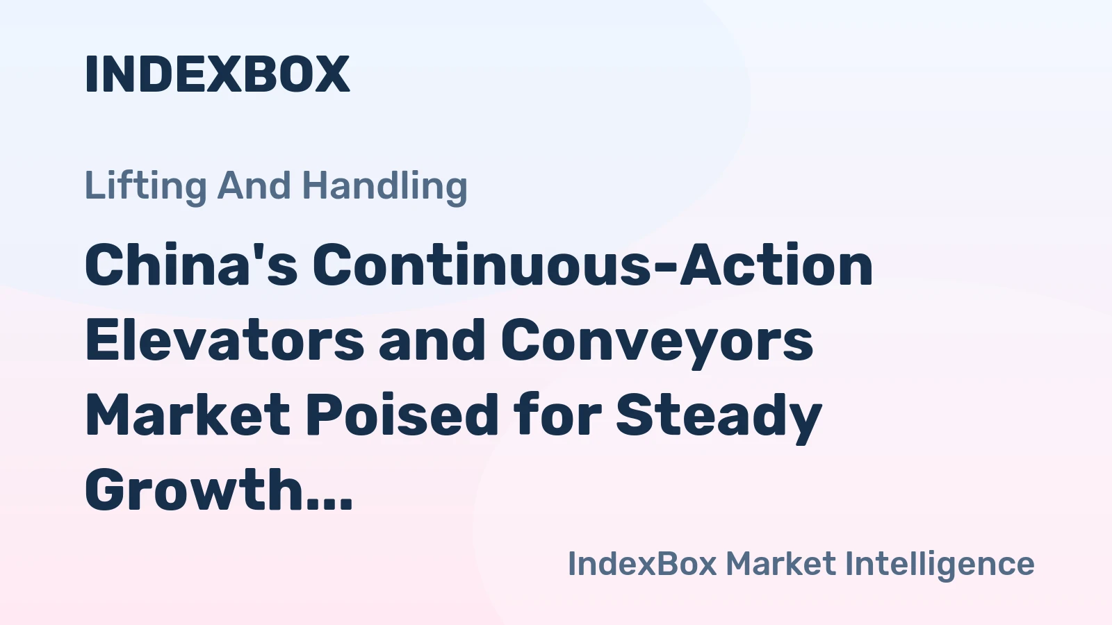 China's Continuous-Action Elevators and Conveyors Market Poised for Steady Growth with 3.0% CAGR