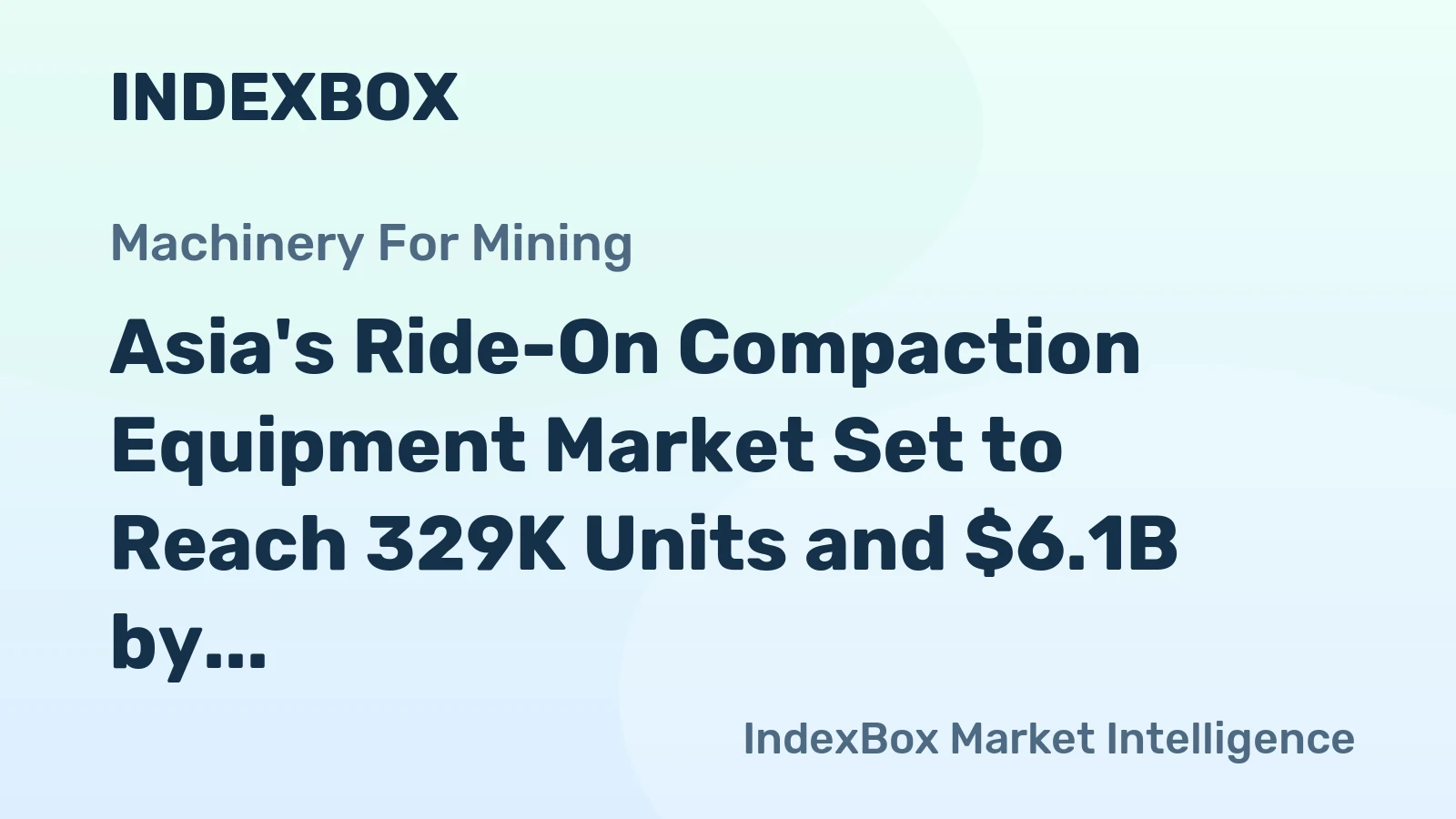 Asia's Ride-On Compaction Equipment Market Set to Reach 329K Units and $6.1B by 2035