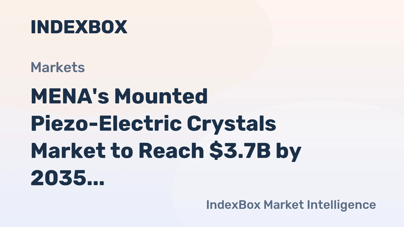 MENA's Mounted Piezo-Electric Crystals Market to Reach $3.7B by 2035 with +2.9% CAGR