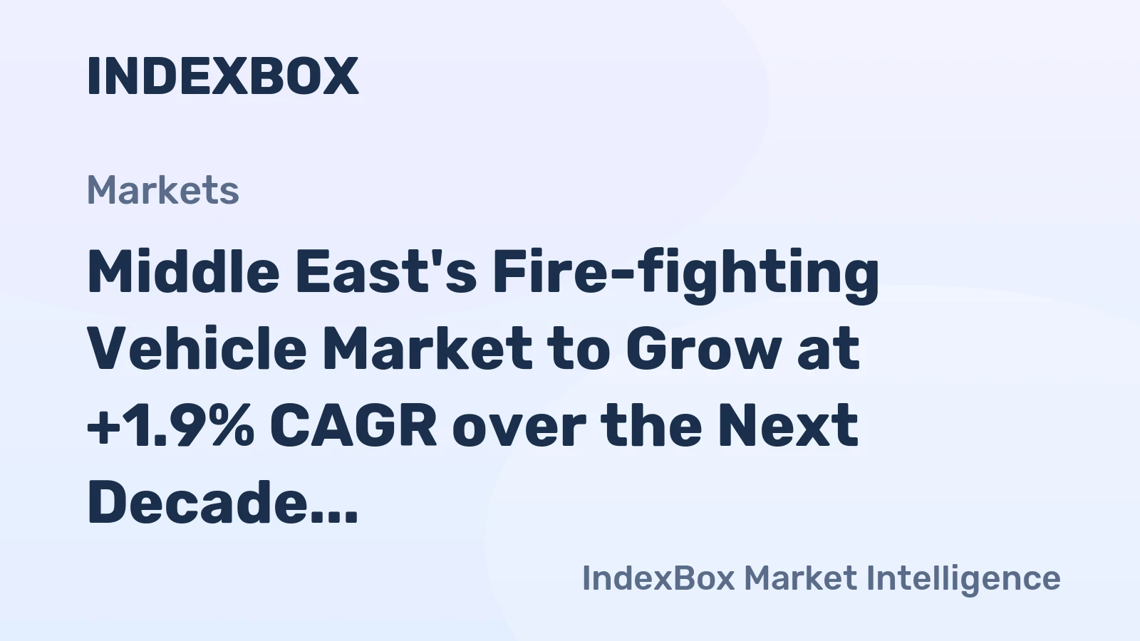 Middle East's Fire-fighting Vehicle Market to Grow at +1.9% CAGR over the Next Decade