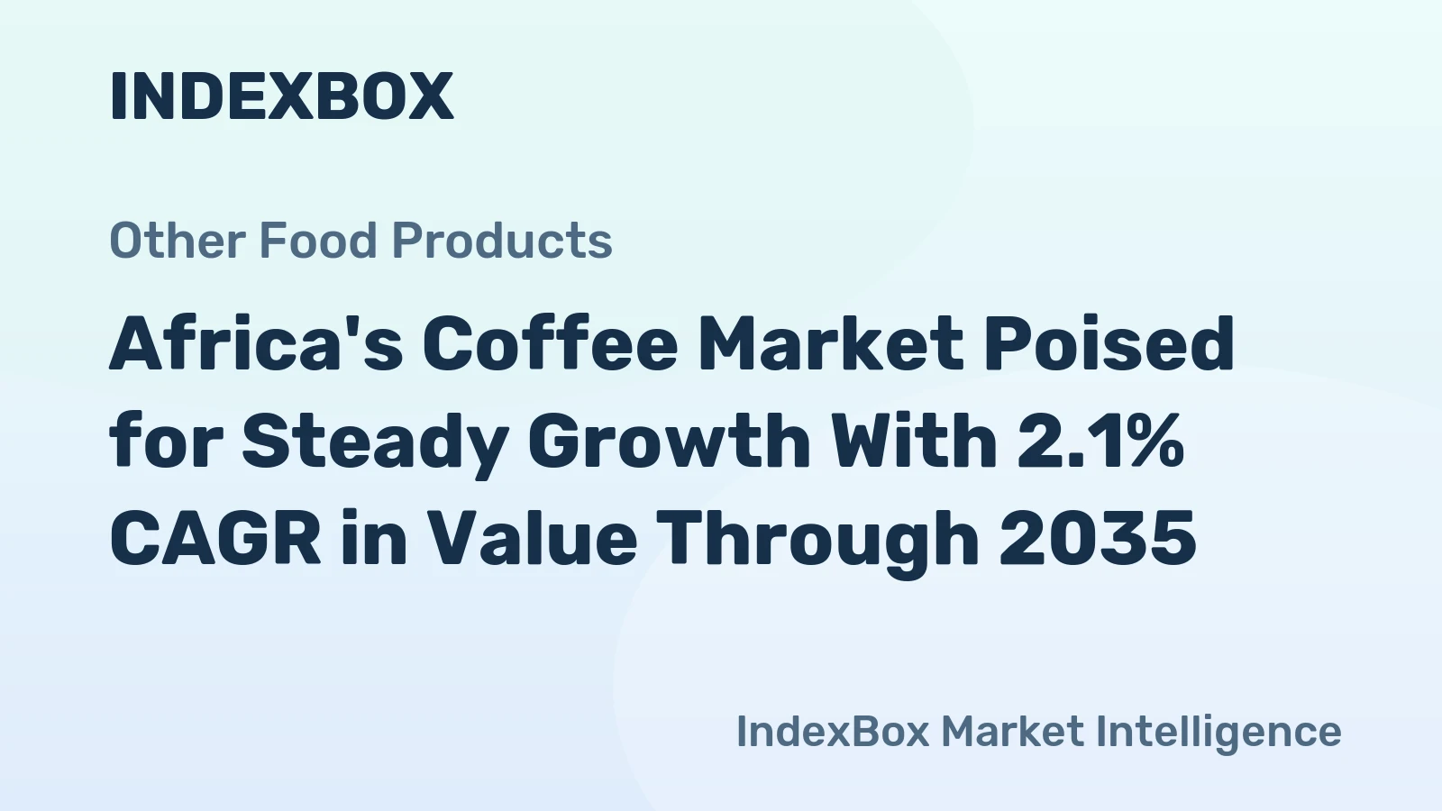 Africa's Coffee Market Poised for Steady Growth With 2.1% CAGR in Value Through 2035
