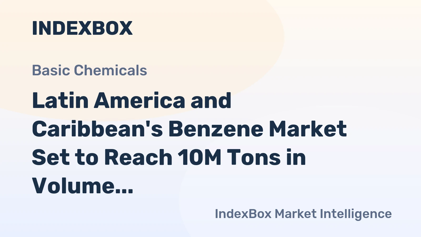 Latin America and Caribbean's Benzene Market Set to Reach 10M Tons in Volume and $11.5B in Value by 2035