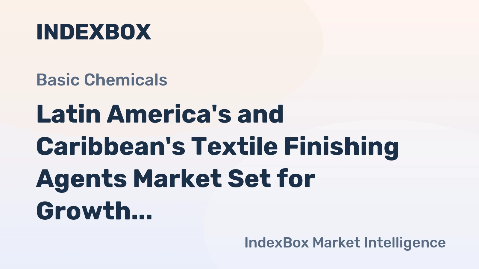 Latin America's and Caribbean's Textile Finishing Agents Market Set for Growth to 812K Tons and $1B by 2035