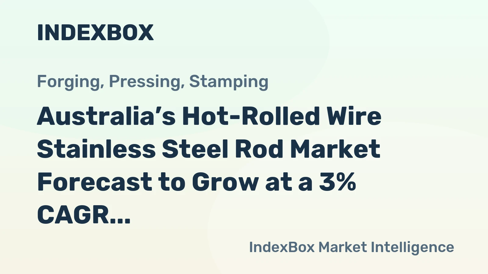 Australia’s Hot-Rolled Wire Stainless Steel Rod Market Forecast to Grow at a 3% CAGR