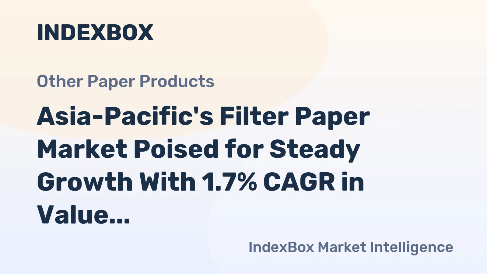 Asia-Pacific's Filter Paper Market Poised for Steady Growth With 1.7% CAGR in Value Through 2035