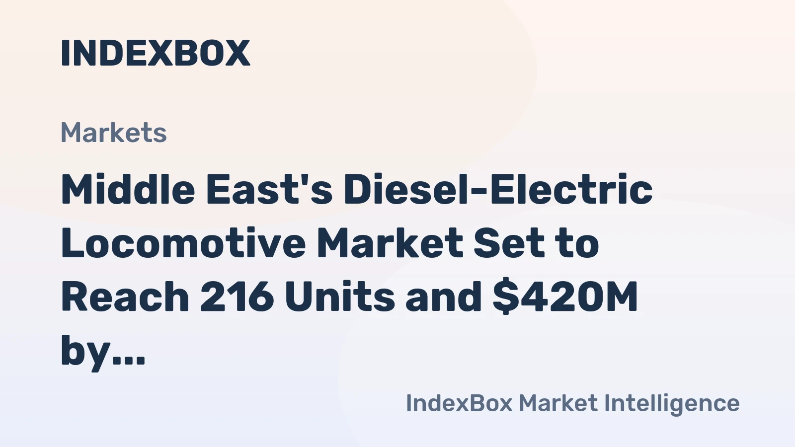 Middle East's Diesel-Electric Locomotive Market Set to Reach 216 Units and $420M by 2035