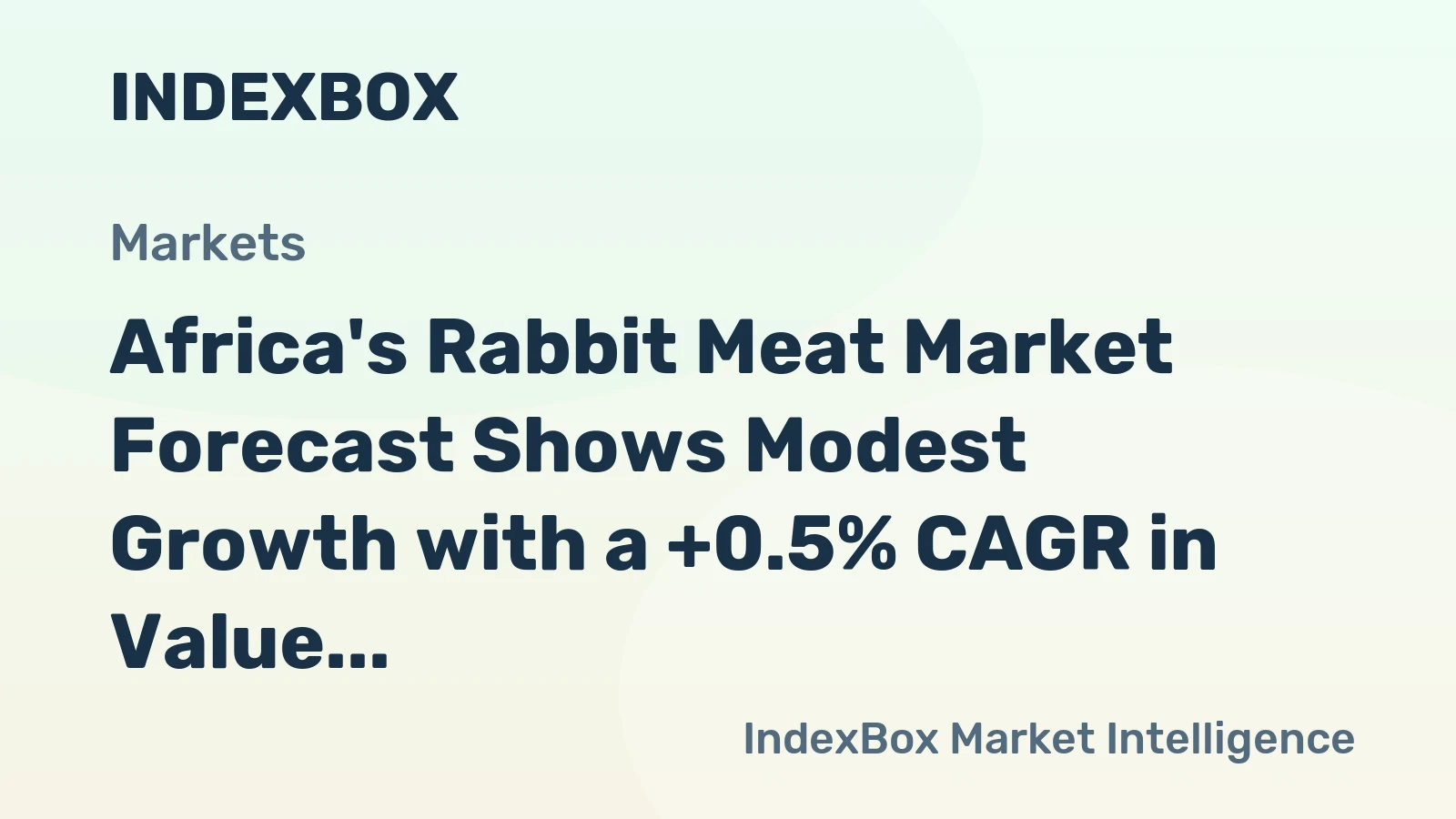 Africa's Rabbit Meat Market Forecast Shows Modest Growth with a +0.5% CAGR in Value