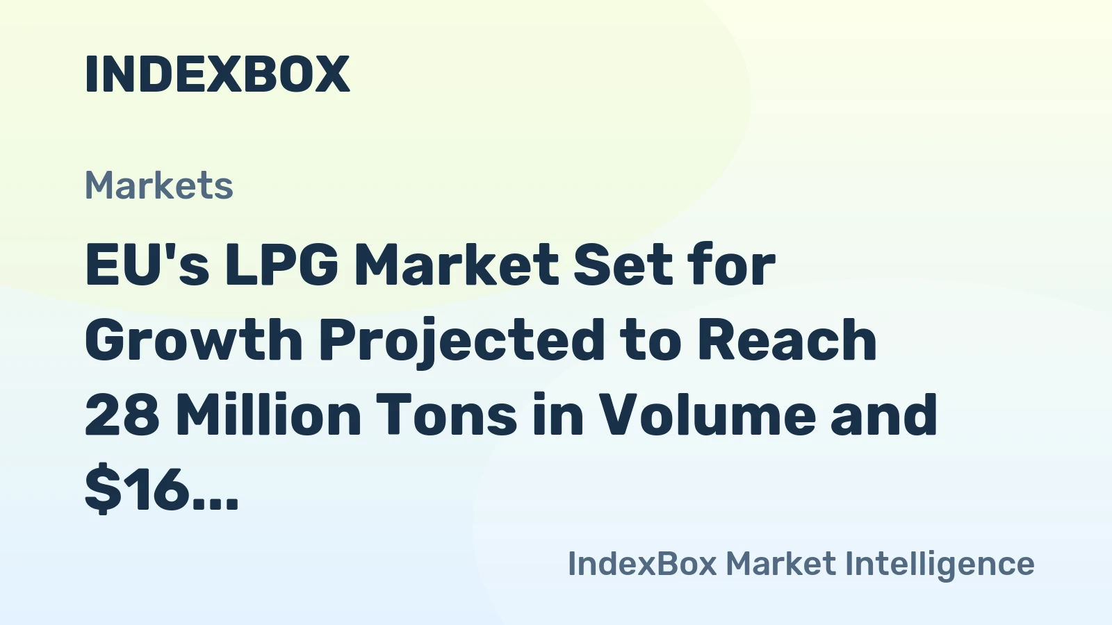 EU's LPG Market Set for Growth Projected to Reach 28 Million Tons in Volume and $16 Billion in Value by 2035