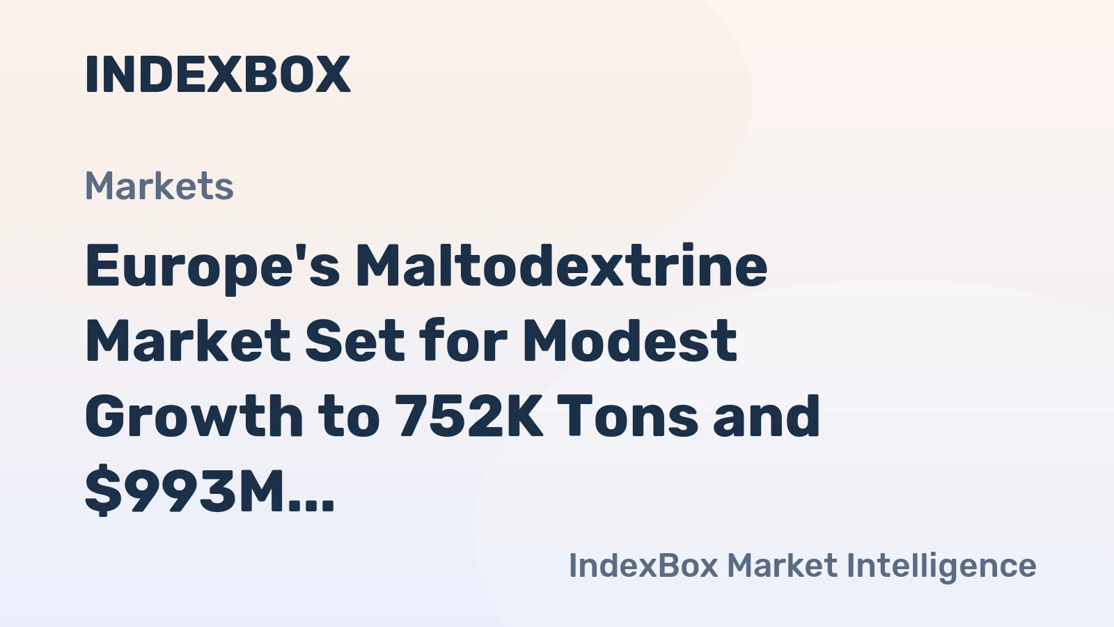 Europe's Maltodextrine Market Set for Modest Growth to 752K Tons and $993M by 2035