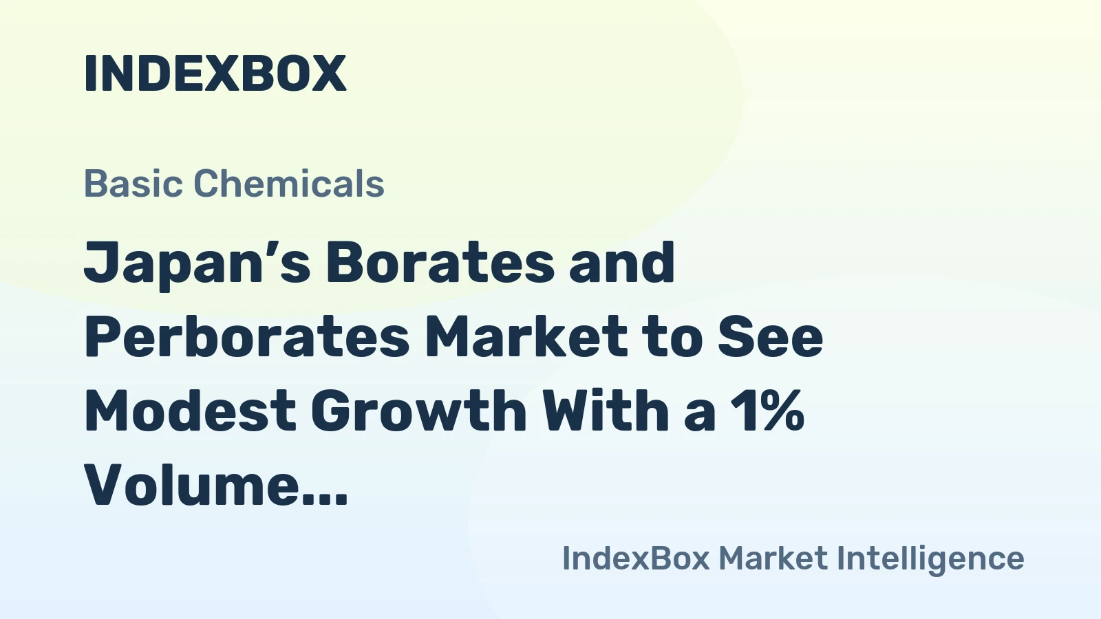 Japan’s Borates and Perborates Market to See Modest Growth With a 1% Volume CAGR