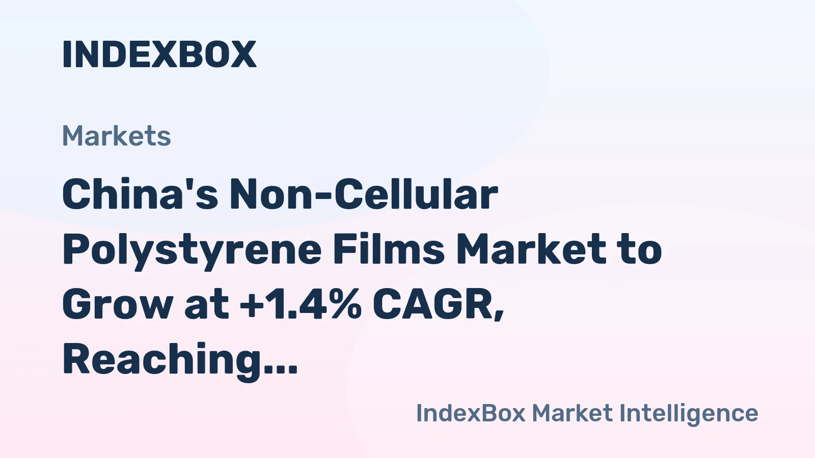 China's Non-Cellular Polystyrene Films Market to Grow at +1.4% CAGR, Reaching 1.4M Tons by 2035 with $3.3B Market Value
