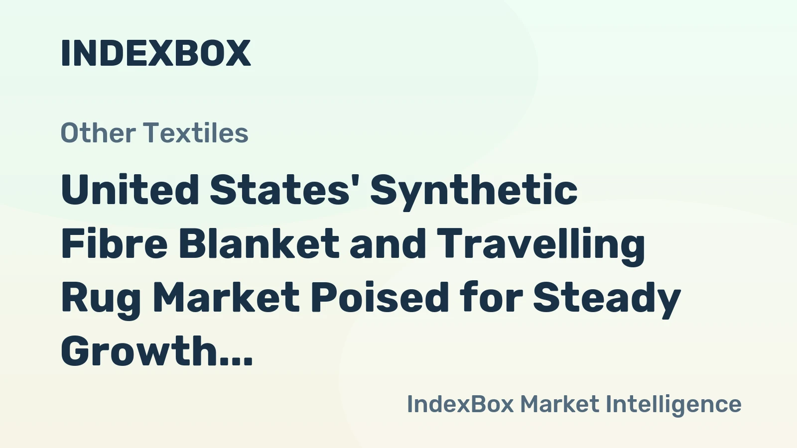 United States' Synthetic Fibre Blanket and Travelling Rug Market Poised for Steady Growth with 3.5% CAGR