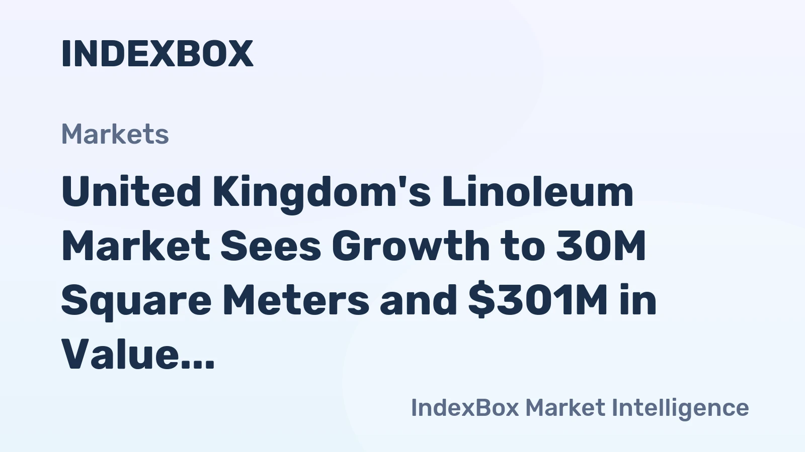 United Kingdom's Linoleum Market Sees Growth to 30M Square Meters and $301M in Value