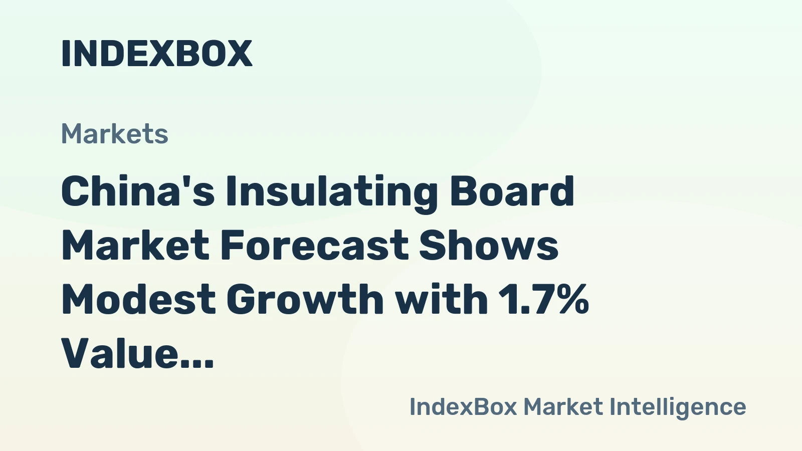 China's Insulating Board Market Forecast Shows Modest Growth with 1.7% Value CAGR Through 2035