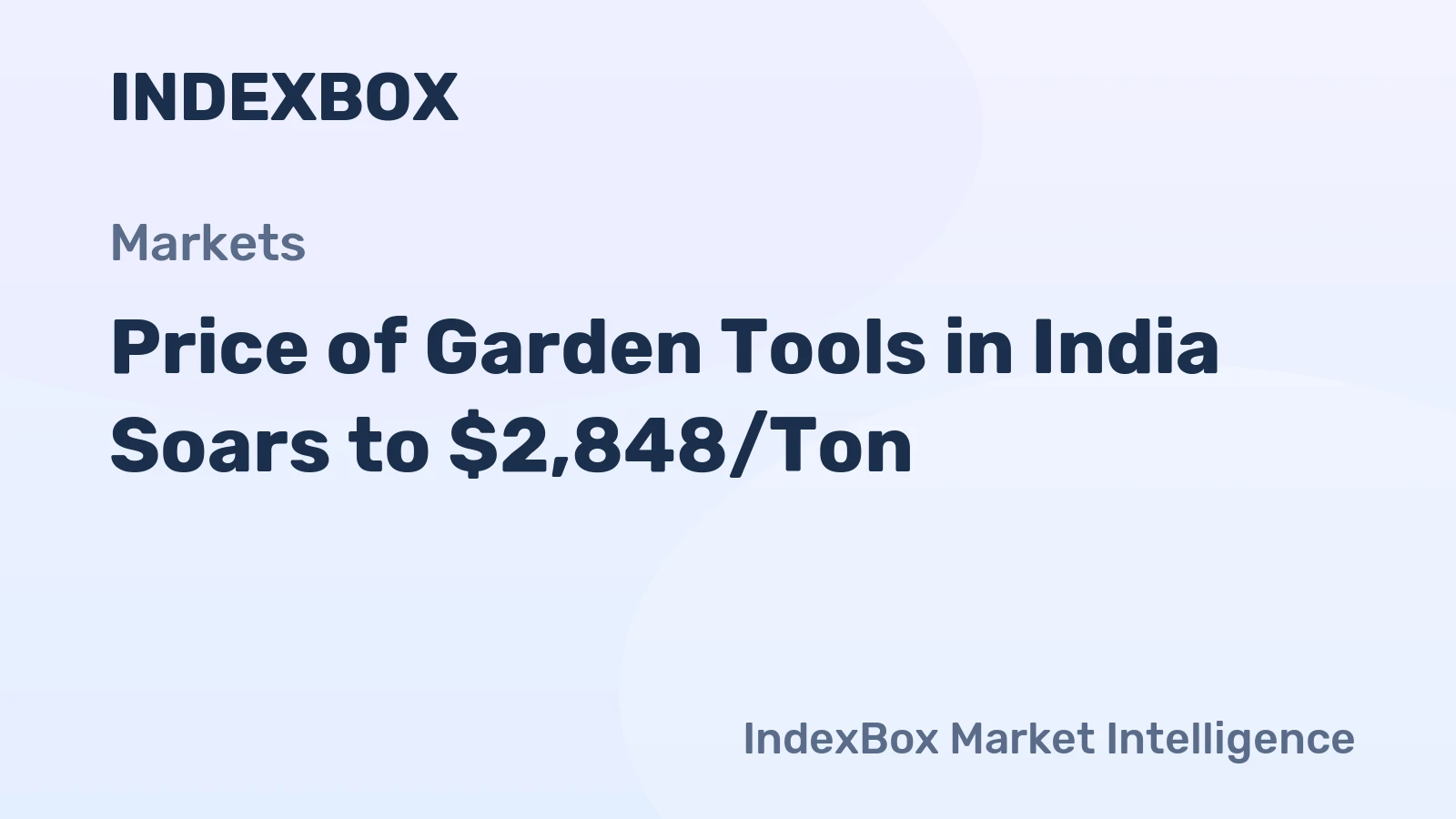 Price of Garden Tools in India Soars to $2,848/Ton