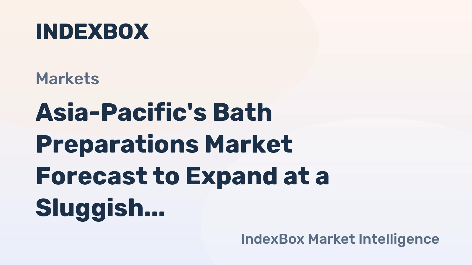 Asia-Pacific's Bath Preparations Market Forecast to Expand at a Sluggish 0.3% CAGR Through 2035