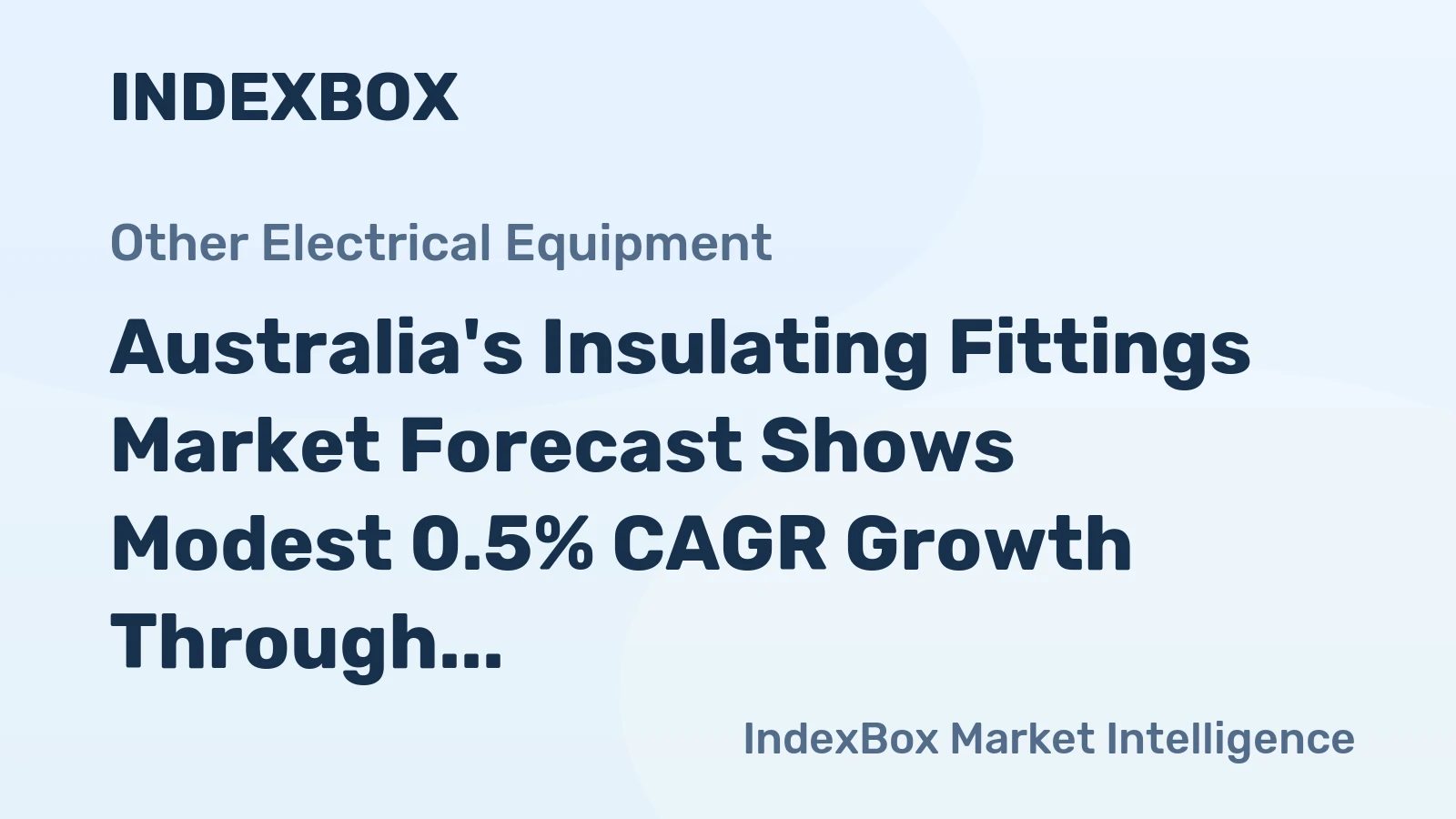 Australia's Insulating Fittings Market Forecast Shows Modest 0.5% CAGR Growth Through 2035