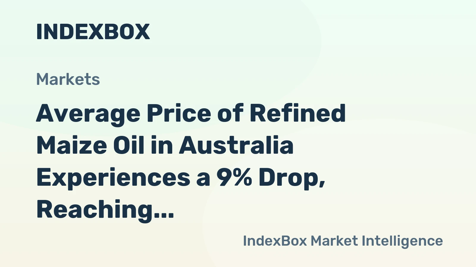 Average Price of Refined Maize Oil in Australia Experiences a 9% Drop, Reaching $2,282 per Ton