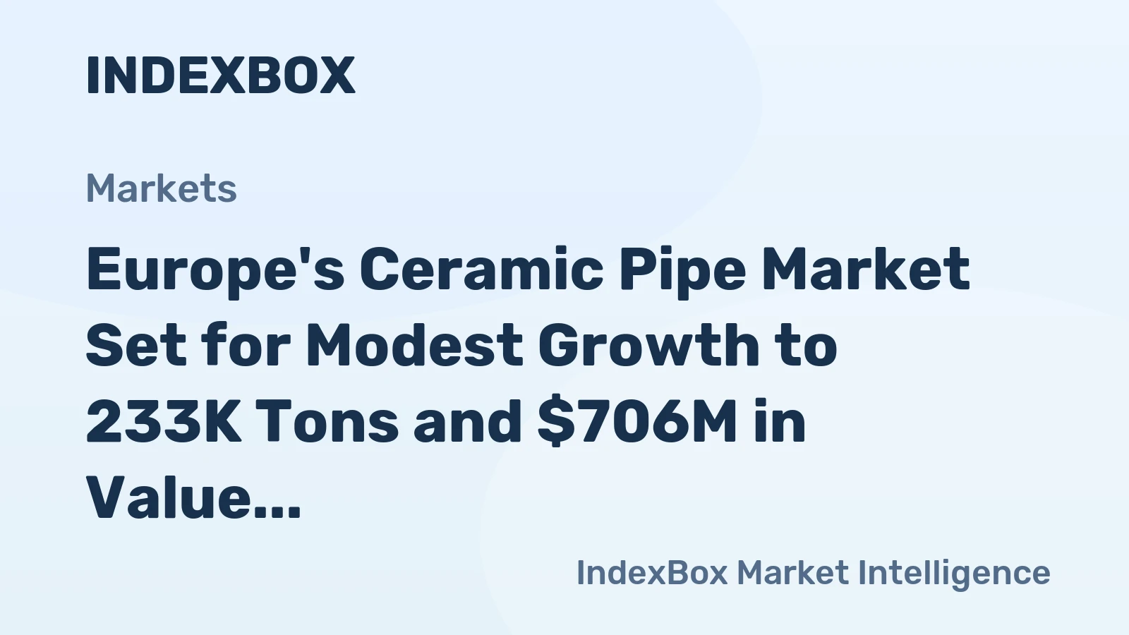 Europe's Ceramic Pipe Market Set for Modest Growth to 233K Tons and $706M in Value