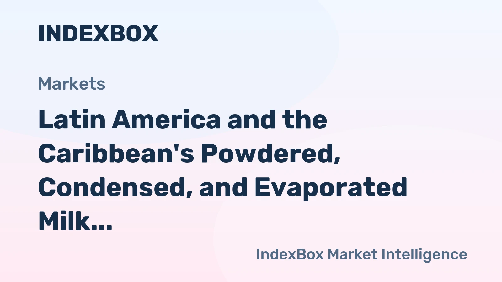 Latin America and the Caribbean's Powdered, Condensed, and Evaporated Milk Market Expected to Grow with Market Volume Reaching 3M tons and Market Value Reaching $10.1B by 2035