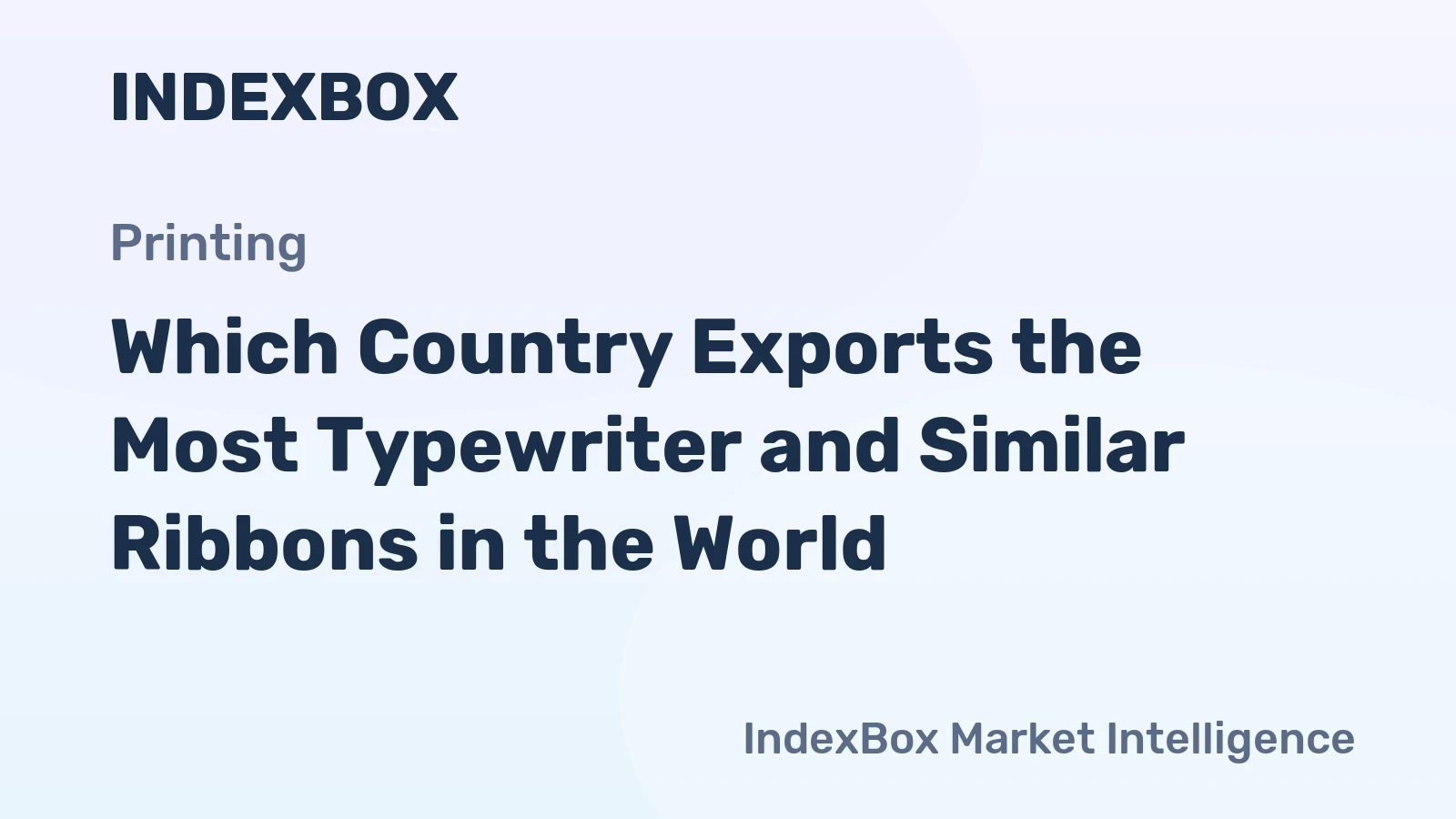 Which Country Exports the Most Typewriter and Similar Ribbons in the World?