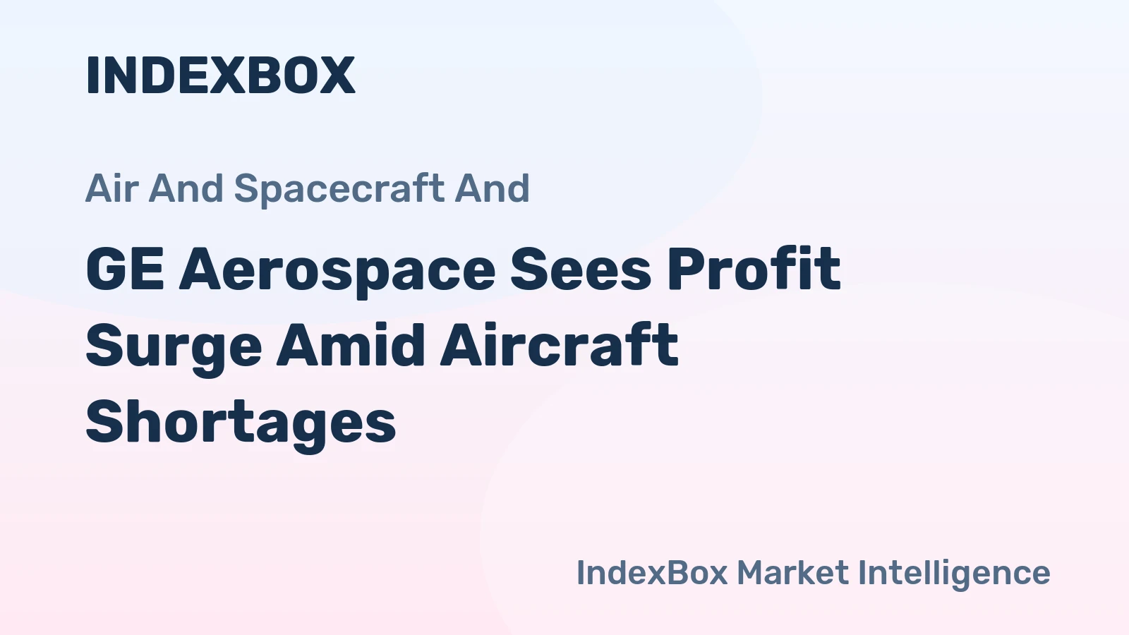 GE Aerospace Sees Profit Surge Amid Aircraft Shortages