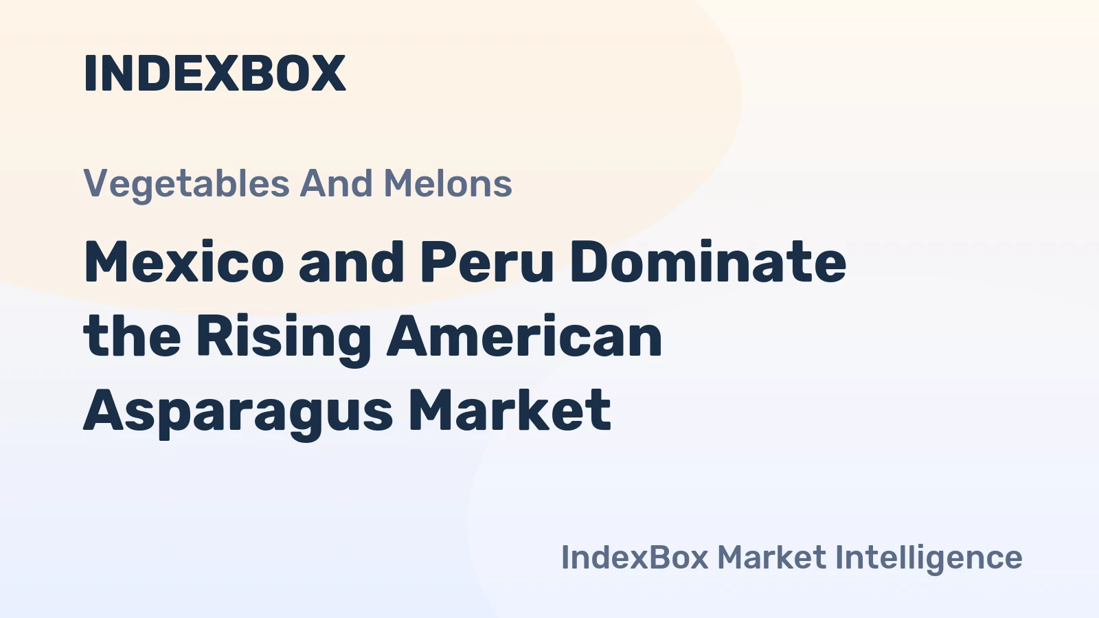Mexico and Peru Dominate the Rising American Asparagus Market