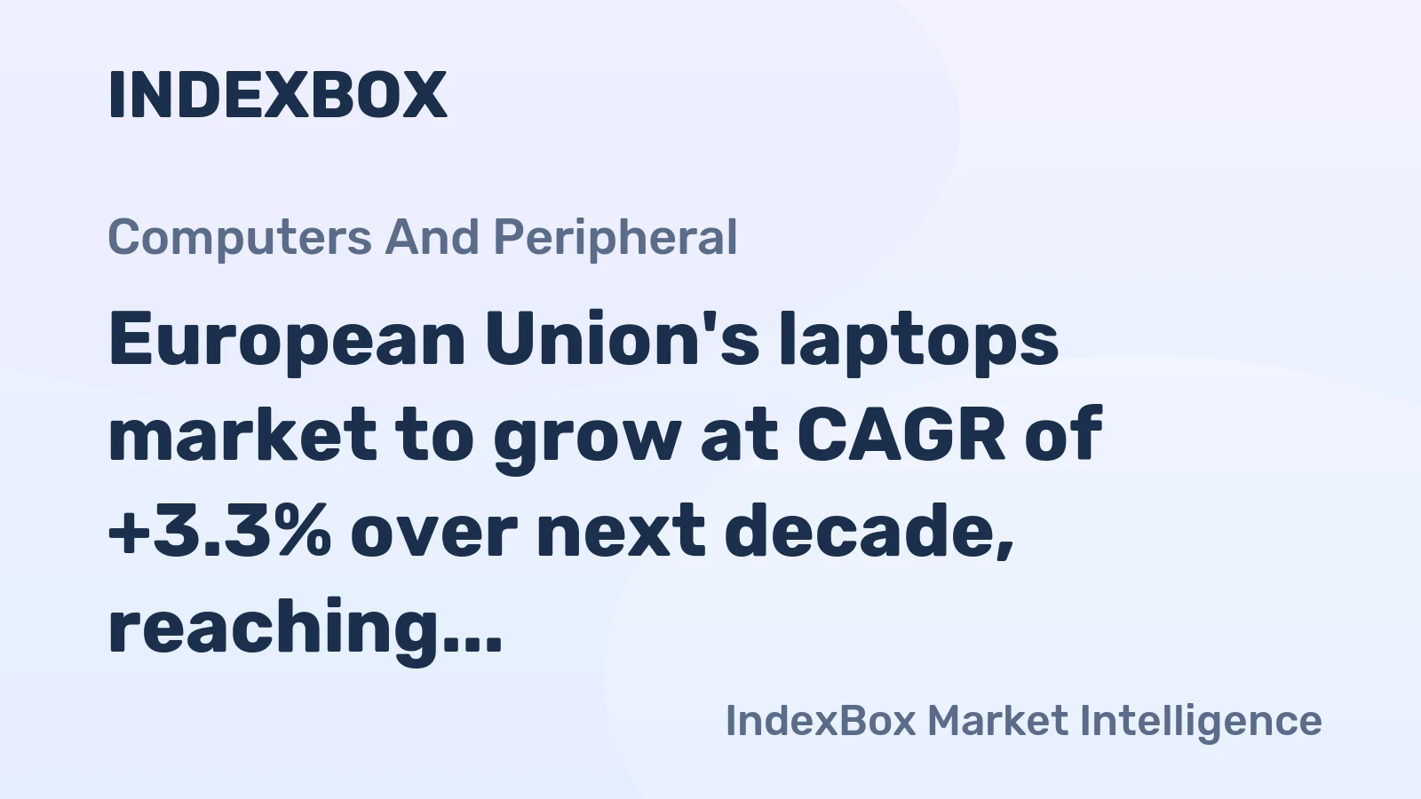 European Union's laptops market to grow at CAGR of +3.3% over next decade, reaching 152M units by 2035