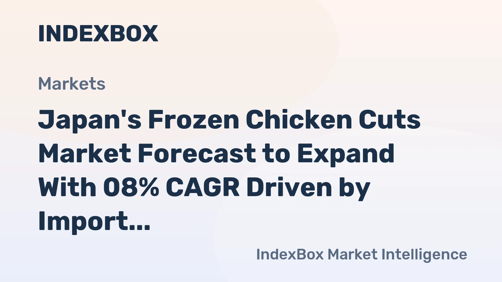 Japan's Frozen Chicken Cuts Market Forecast to Expand With 08% CAGR Driven by Import Reliance