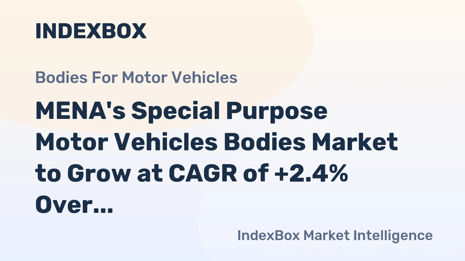 MENA's Special Purpose Motor Vehicles Bodies Market to Grow at CAGR of +2.4% Over Next Decade