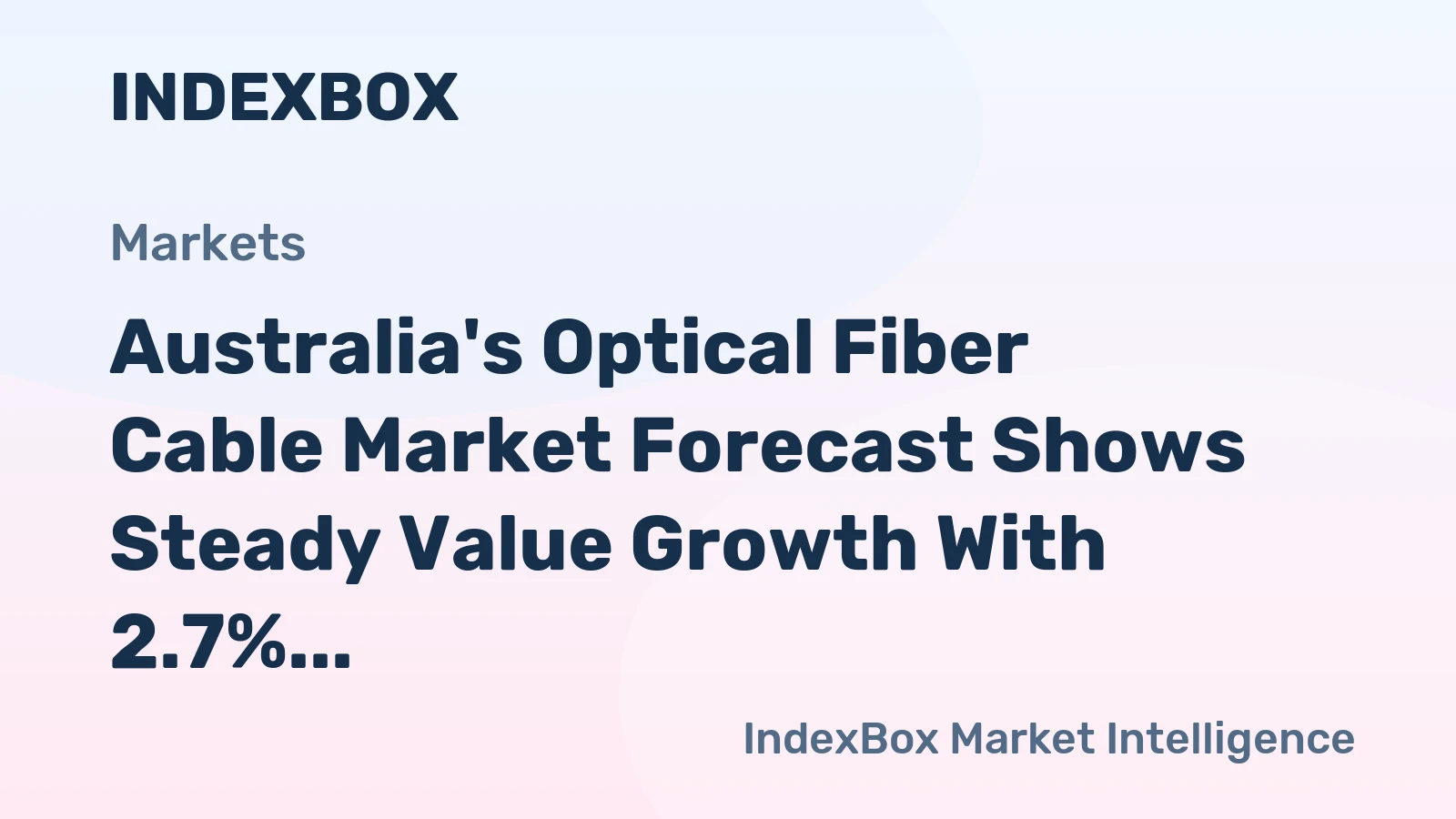 Australia's Optical Fiber Cable Market Forecast Shows Steady Value Growth With 2.7% CAGR Through 2035