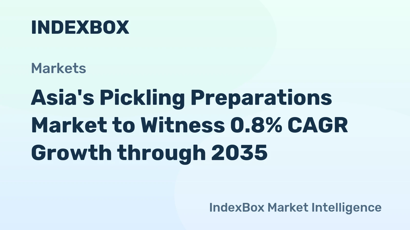 Asia's Pickling Preparations Market to Witness 0.8% CAGR Growth through 2035