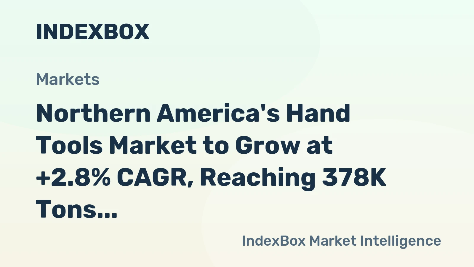 Northern America's Hand Tools Market to Grow at +2.8% CAGR, Reaching 378K Tons by 2035
