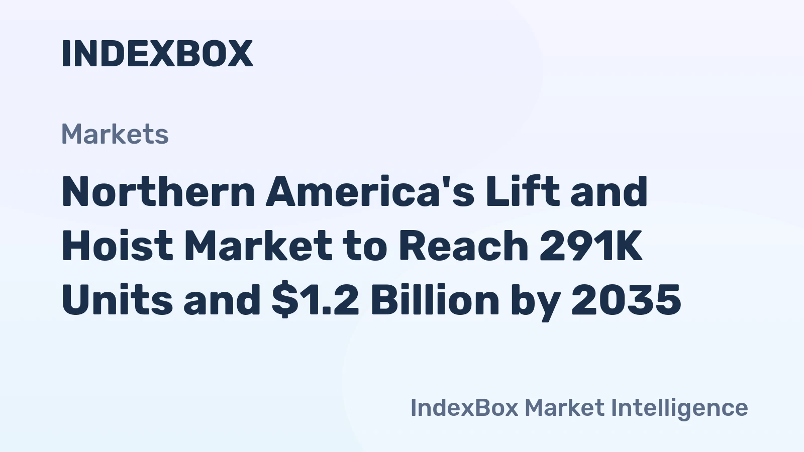 Northern America's Lift and Hoist Market to Reach 291K Units and $1.2 Billion by 2035