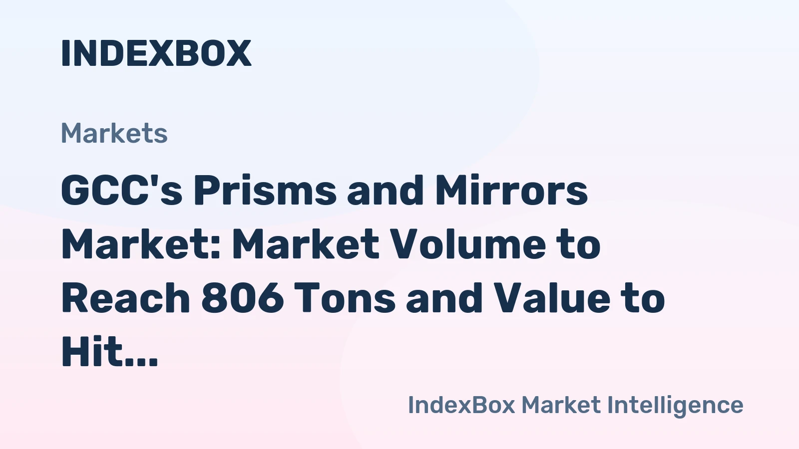 GCC's Prisms and Mirrors Market: Market Volume to Reach 806 Tons and Value to Hit $34M by 2035