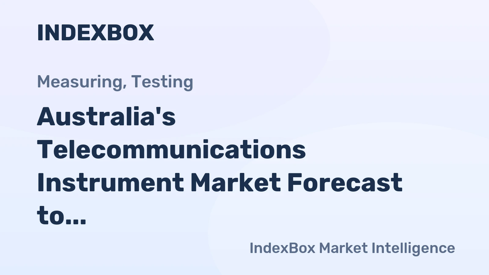 Australia's Telecommunications Instrument Market Forecast to Expand at a 1% CAGR Through 2035