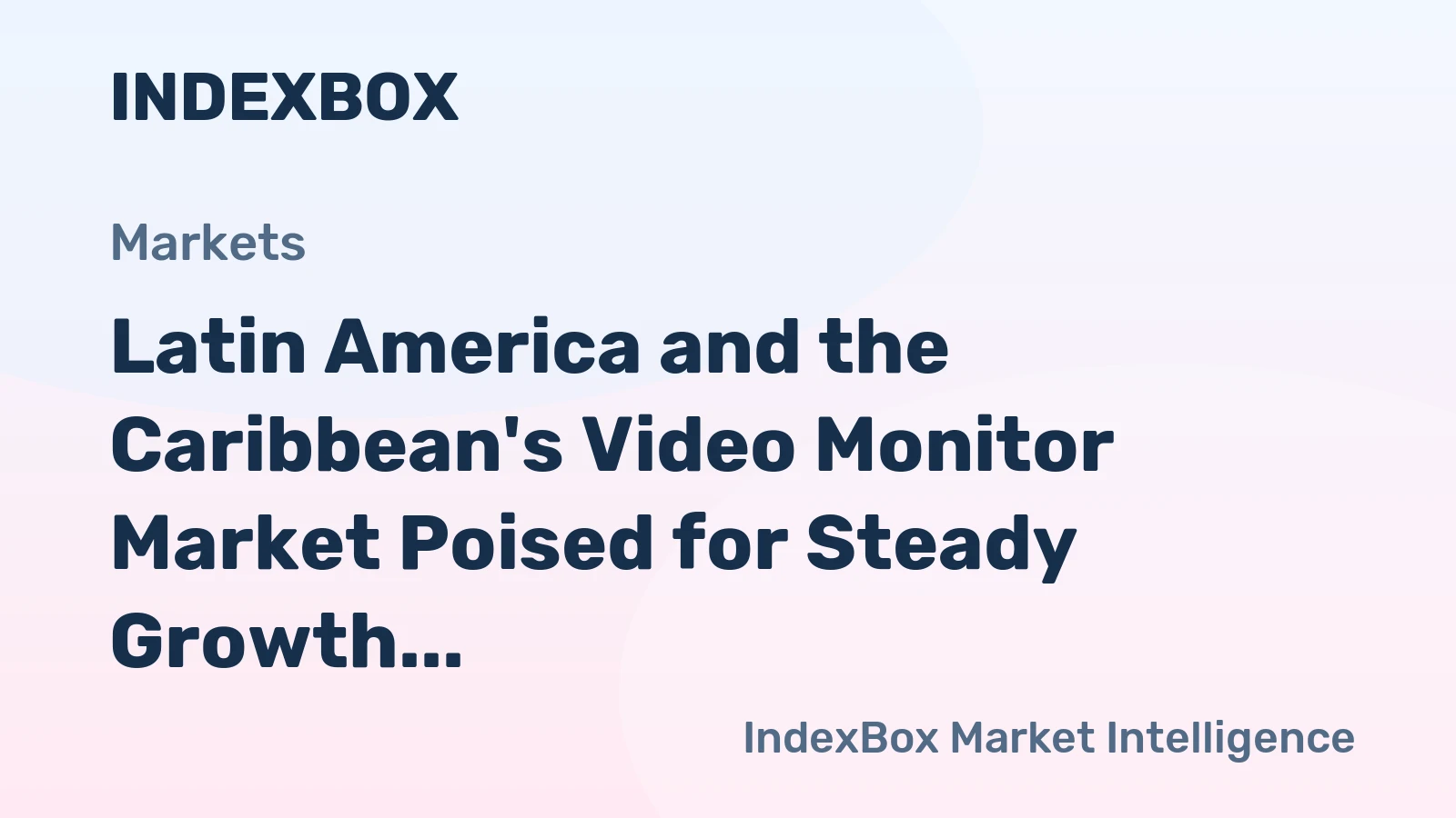 Latin America and the Caribbean's Video Monitor Market Poised for Steady Growth with 1.8% CAGR Through 2035