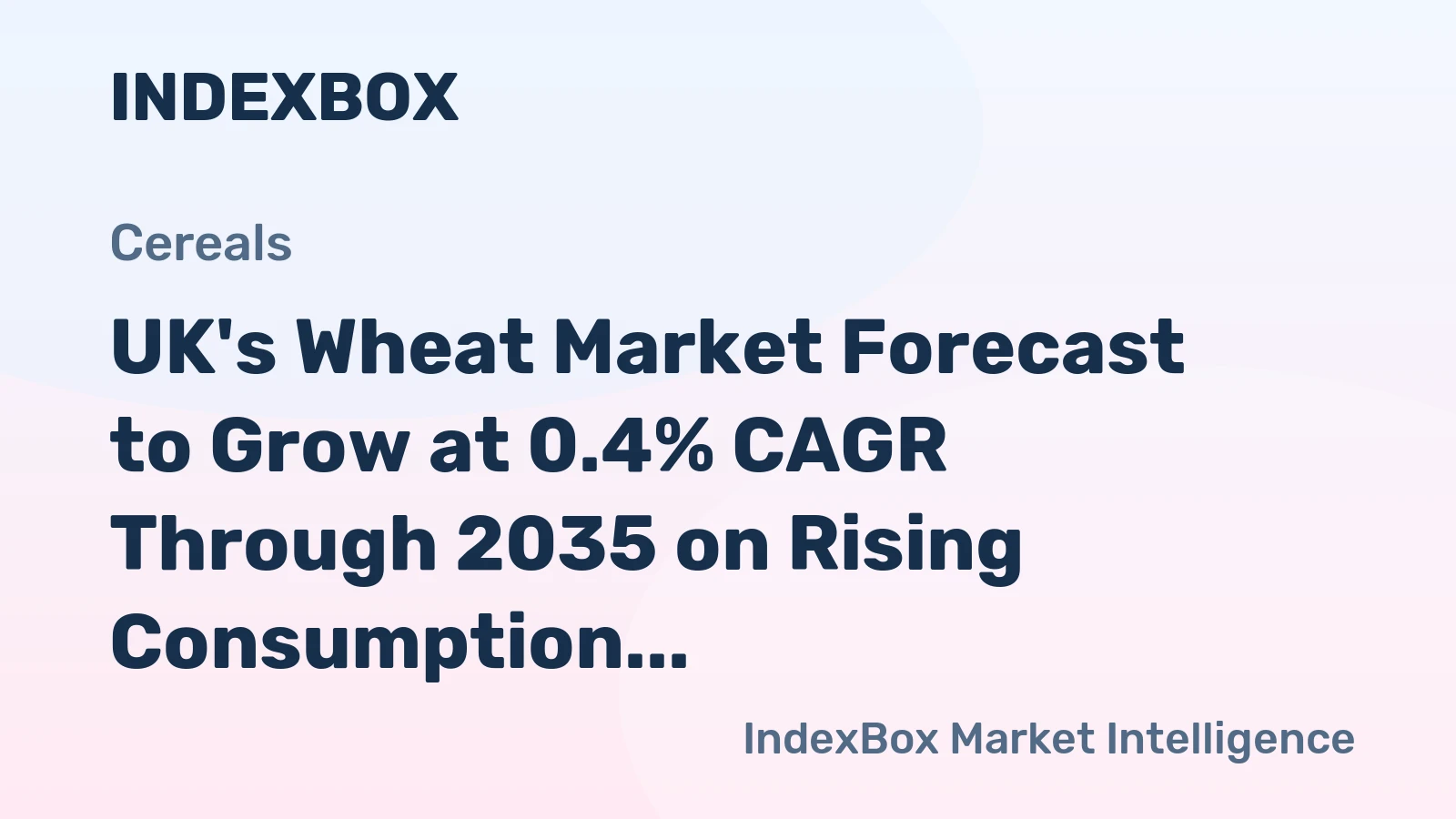 UK's Wheat Market Forecast to Grow at 0.4% CAGR Through 2035 on Rising Consumption