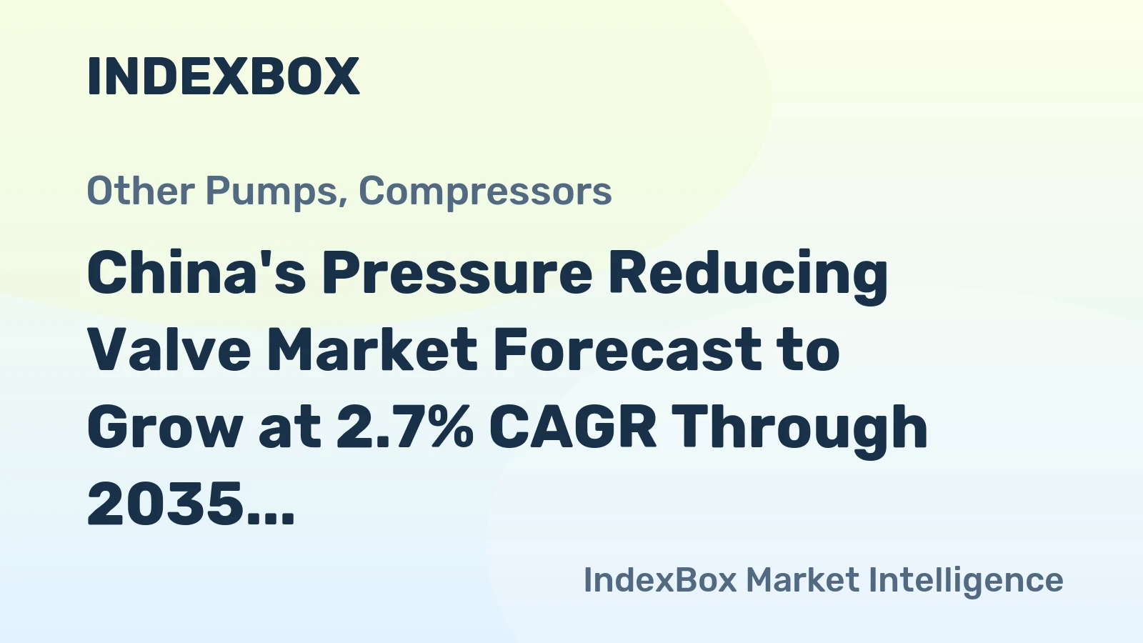 China's Pressure Reducing Valve Market Forecast to Grow at 2.7% CAGR Through 2035
