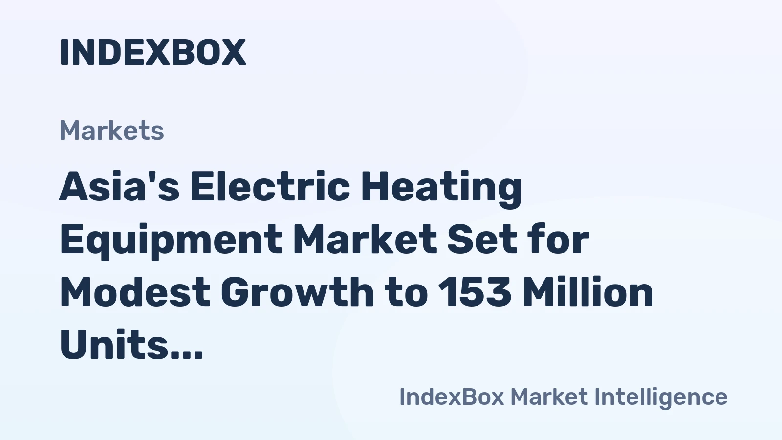 Asia's Electric Heating Equipment Market Set for Modest Growth to 153 Million Units and $5.2 Billion by 2035