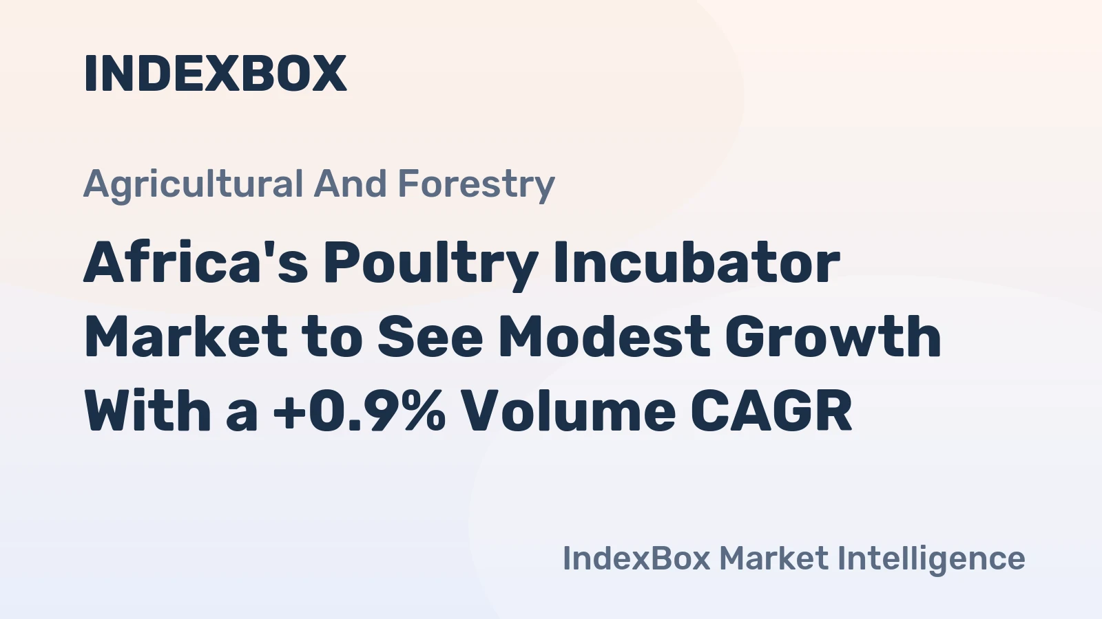 Africa's Poultry Incubator Market to See Modest Growth With a +0.9% Volume CAGR