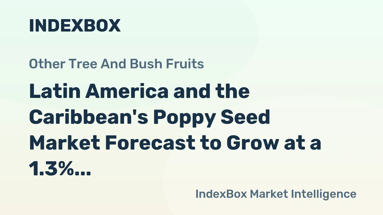 Latin America and the Caribbean's Poppy Seed Market Forecast to Grow at a 1.3% CAGR
