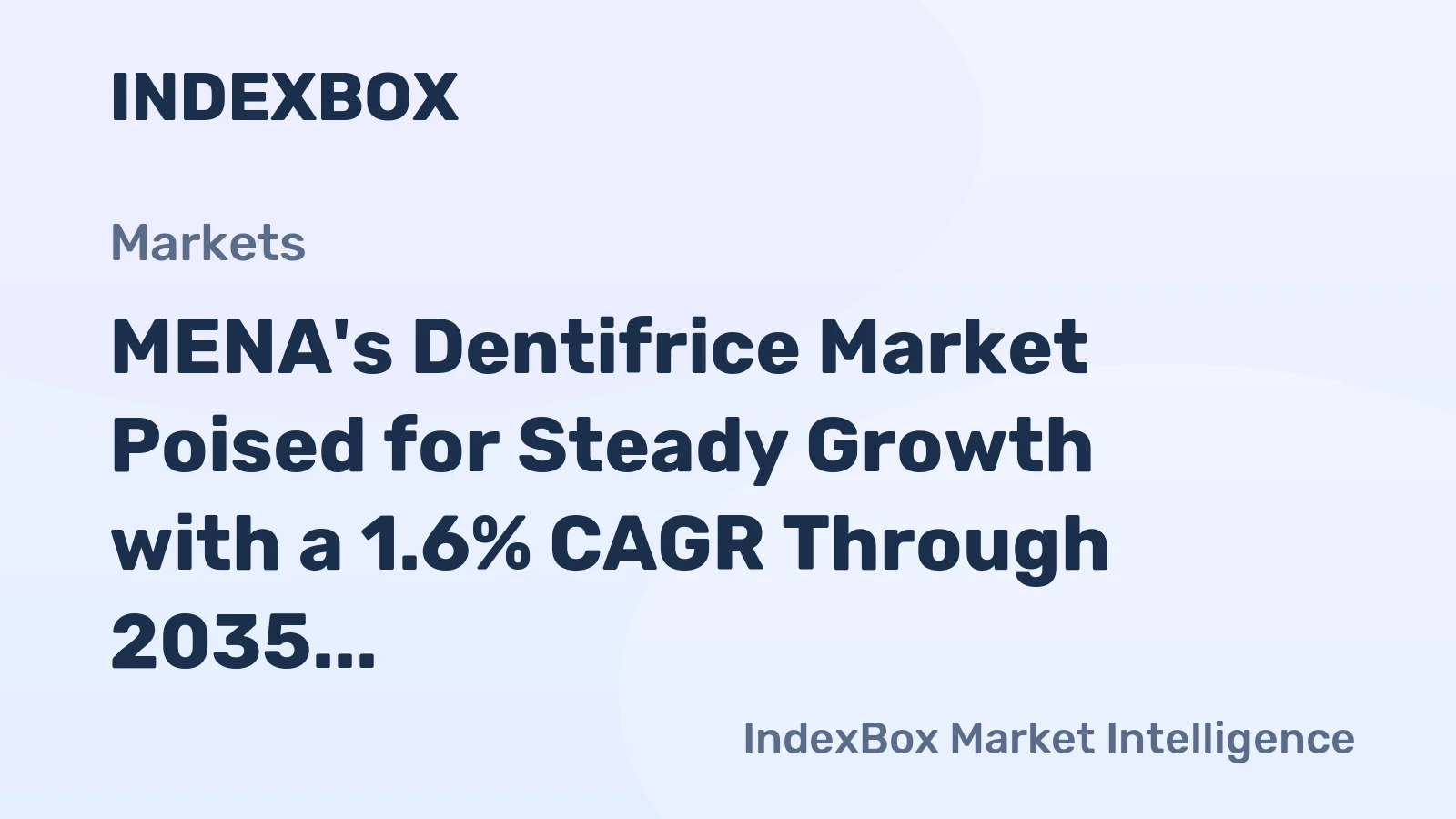 MENA's Dentifrice Market Poised for Steady Growth with a 1.6% CAGR Through 2035