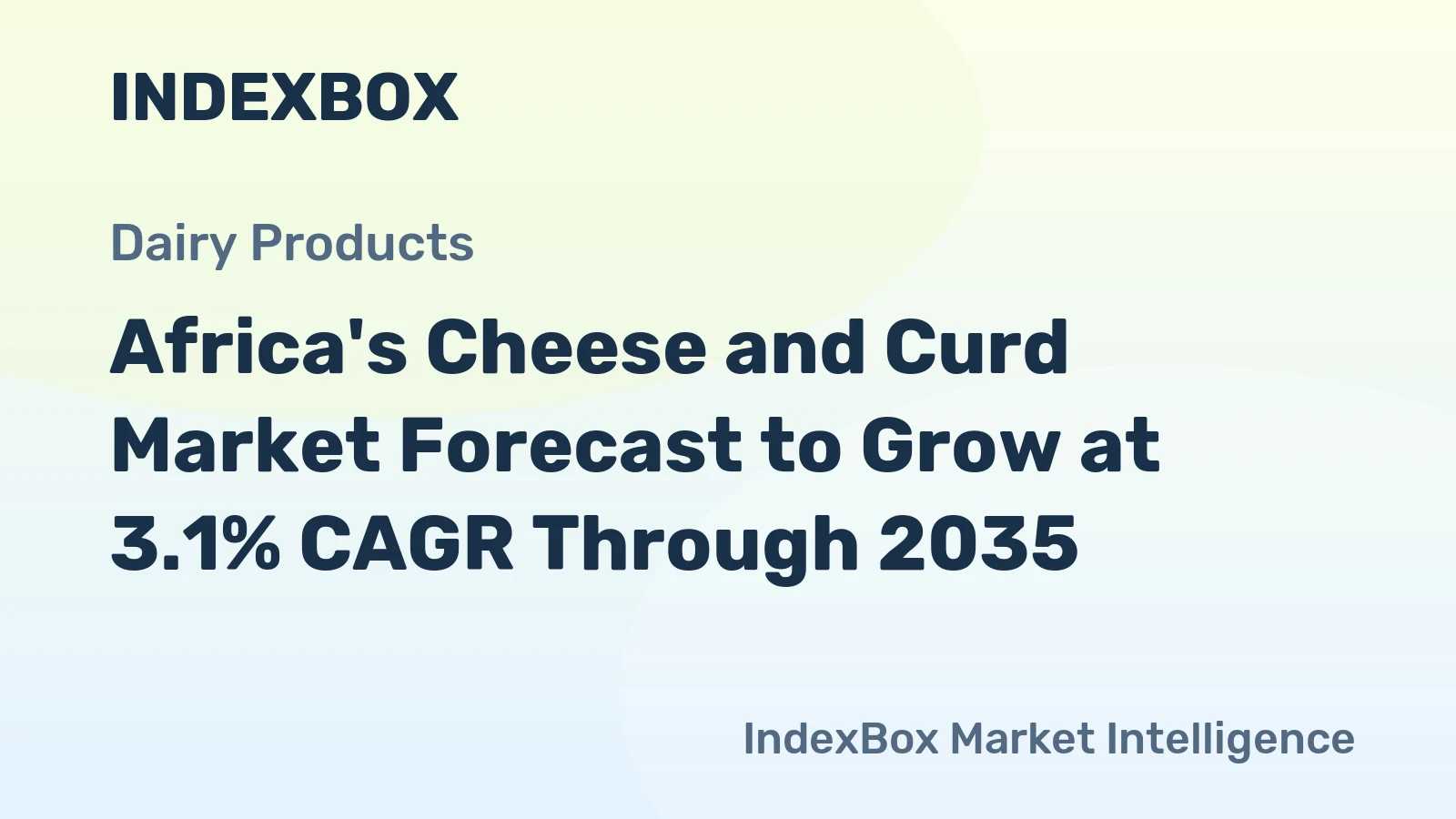 Africa's Cheese and Curd Market Forecast to Grow at 3.1% CAGR Through 2035